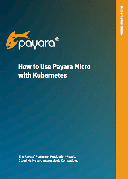 How to use Payara Micro with Kubernetes